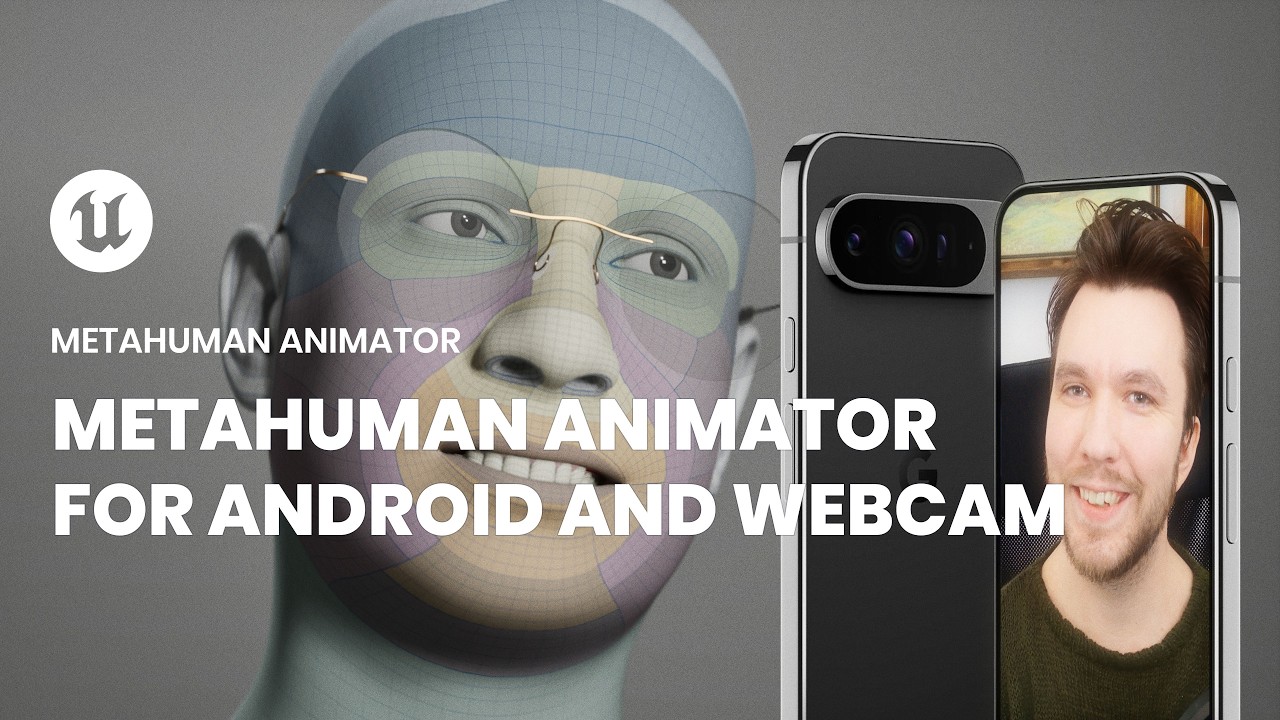 Neuer MetaHuman Animator-Workflow: Kostengünstige Gesichtsanimation mit Android und Webcams ...